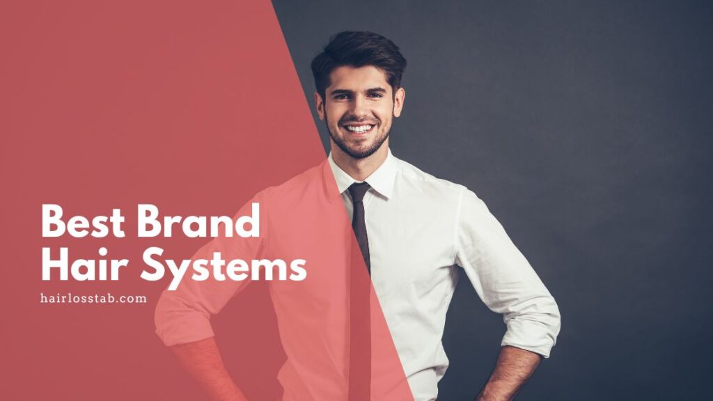 Best Brand Hair Systems - LordHair Review (2023)